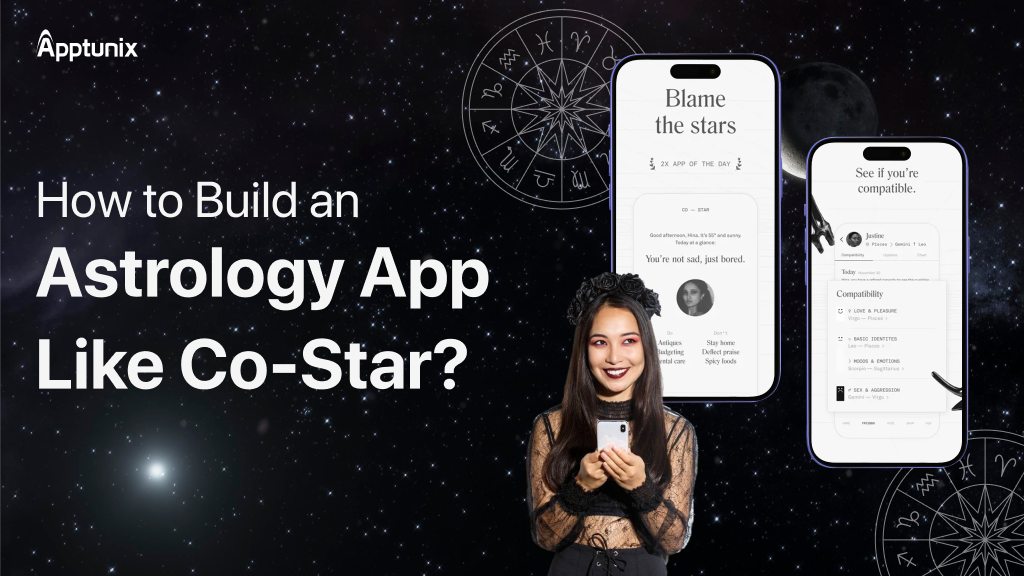How to Develop an Astrology App Like Co-Star? [A Definitive Guide]